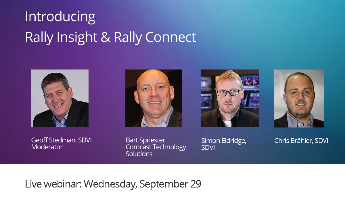 SDVI Live Webinar: September 29 | Rally Insight and Rally Connect